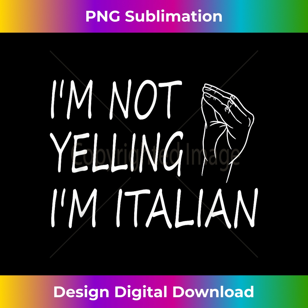 I'm Not Yelling I'm Italian Funny Italian Saying Italiano - | Inspire ...