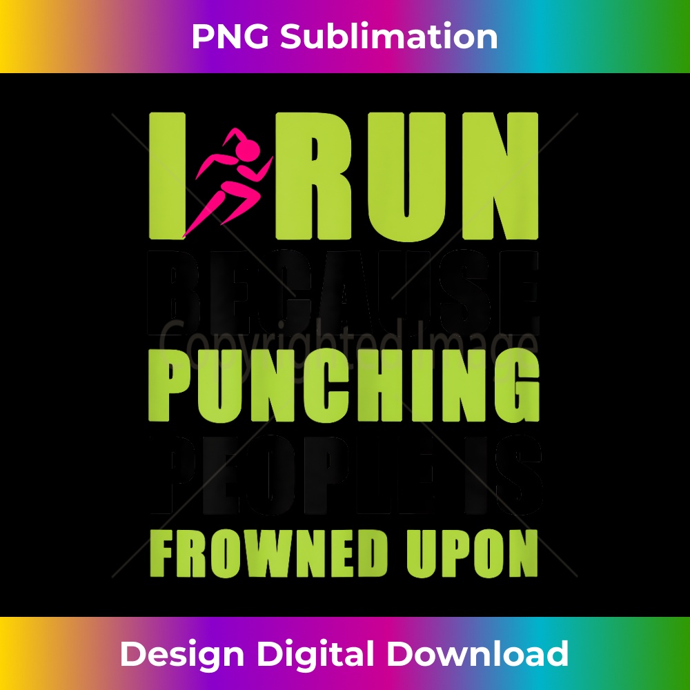 I RUN BECAUSE PUNCHING PEOPLE IS FROWNED UPON - Vibrant Subl | Inspire ...