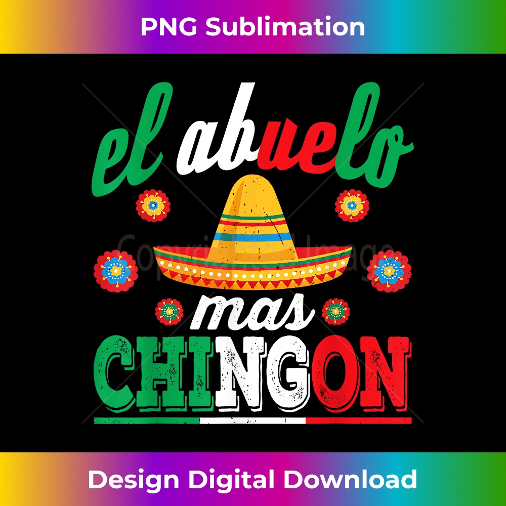 El Abuelo Mas Chingon Funny Mexican Uncle Hombre Regalo - Fu | Inspire Uplift