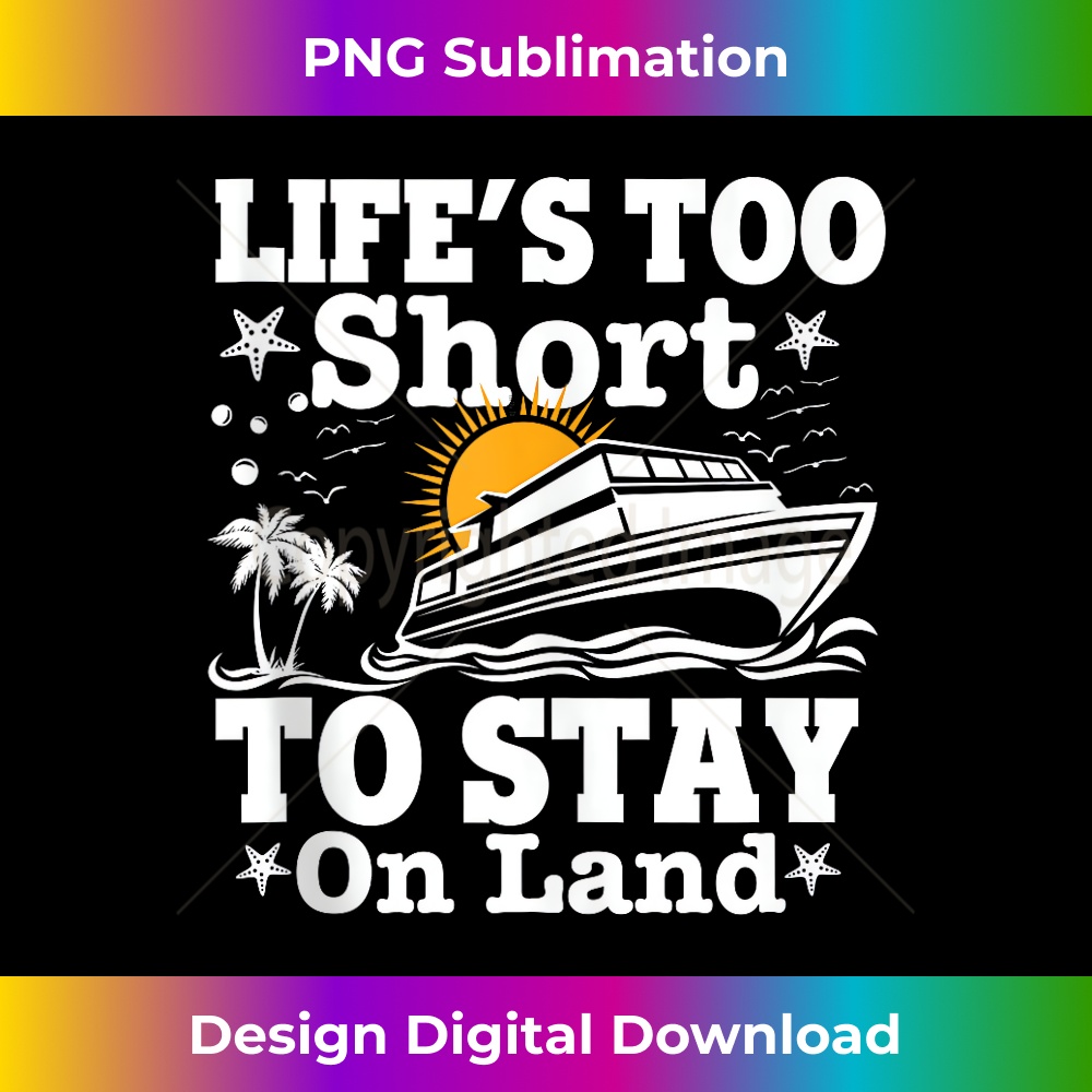 life's Too Short To Stay On Land Cruises Ship Squad Carnival | Inspire ...
