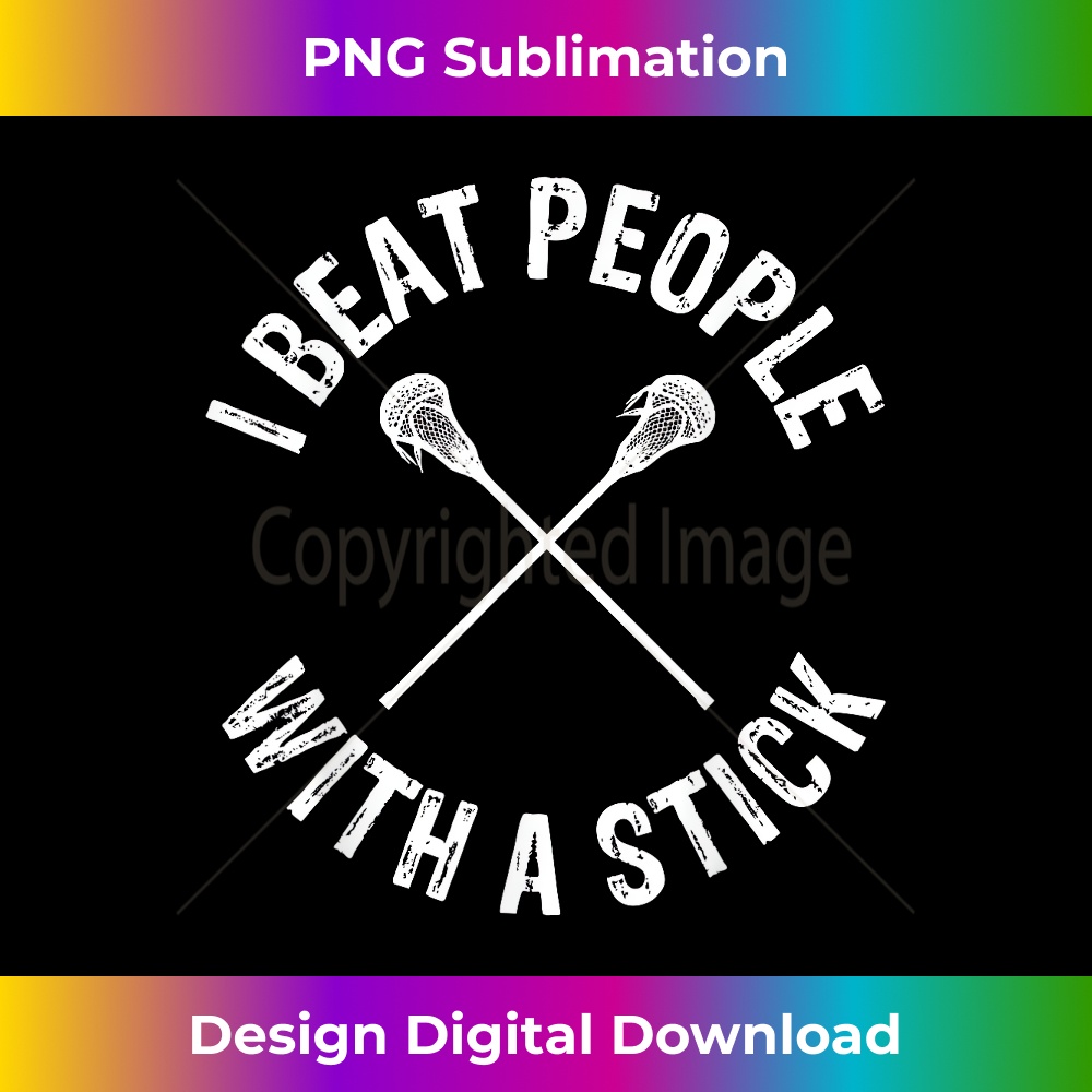 I Beat People With A Stick Funny Lacrosse - Sleek Sublimatio | Inspire ...