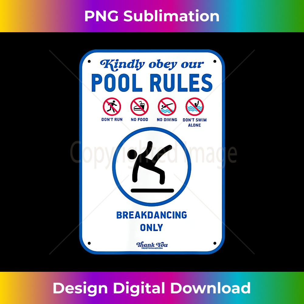 Funny Swimming Pool Rules Sign Breakdancing Only Swimmers - | Inspire ...