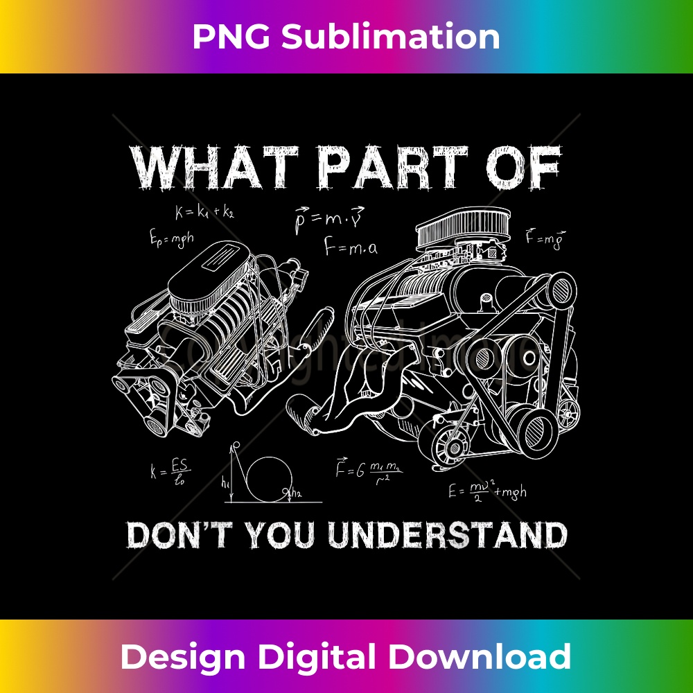 funny What Part Of You Don't Understand engines mechanic tee - Inspire ...