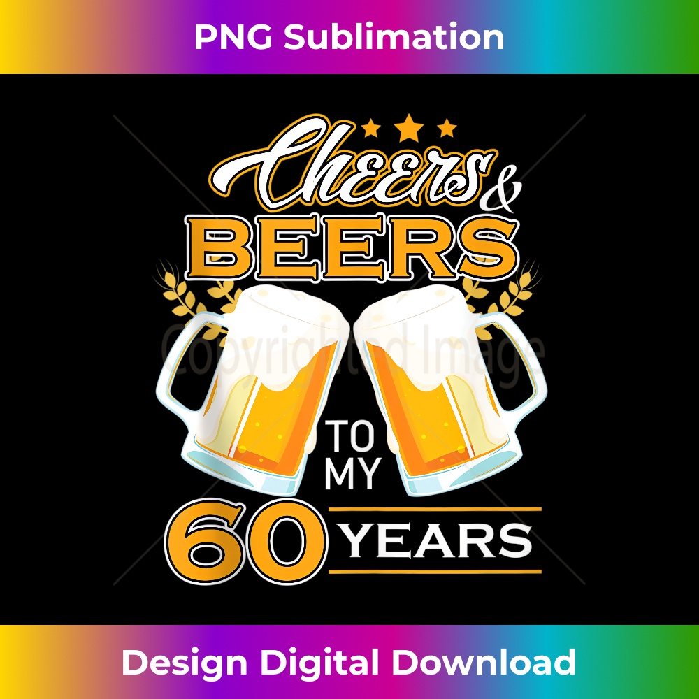 Cheers And Beers To 60 Years Celebrating Birthday Beer Lover | Inspire ...