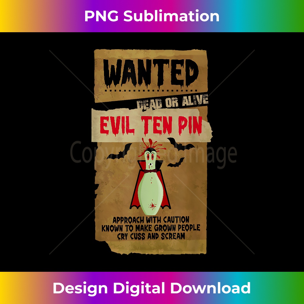 Horror Wanted Dead s Or Alive Evil Ten Pin 10 Funny Bowling | Inspire ...