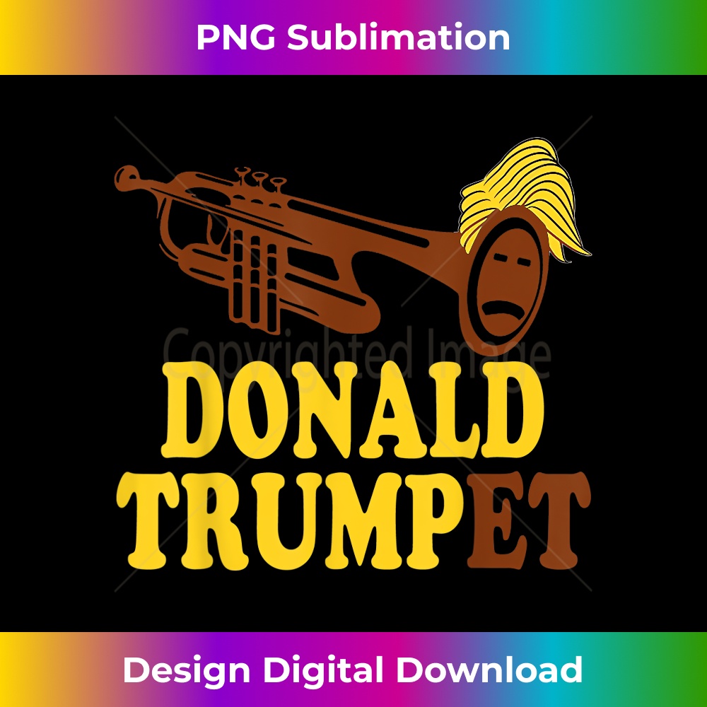 Donald Trump, Donald Trumpet, Funny Trump - Sophisticated PN | Inspire ...