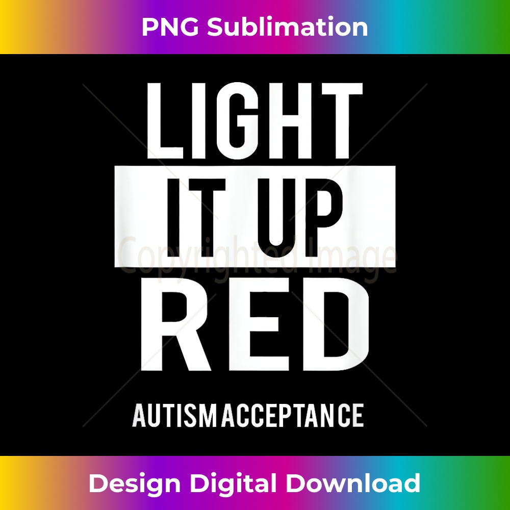 Light It Up Red Autism Acceptance T - Innovative PNG Sublima | Inspire ...