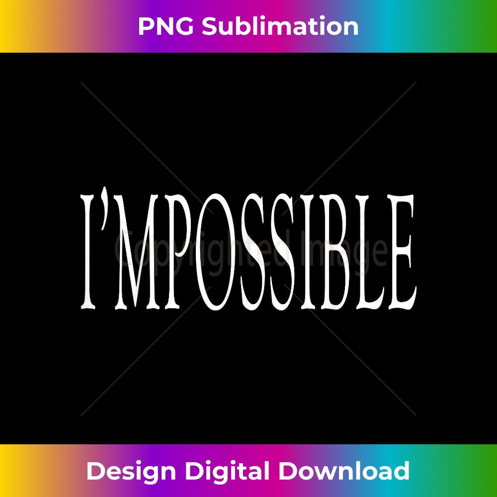 Unique I'mpossible (I'm Possible) Positive - Bespoke Sublima | Inspire Uplift