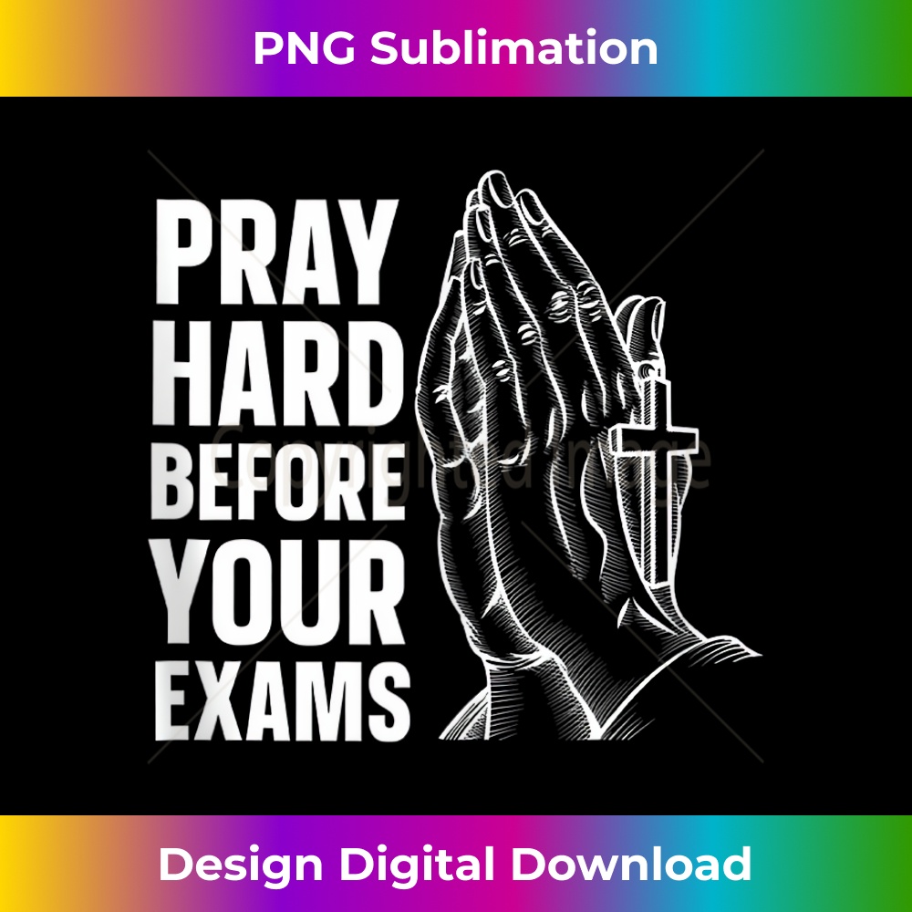 Pray Hard Before Exams Jesus Christian Religion Bible Cross | Inspire ...