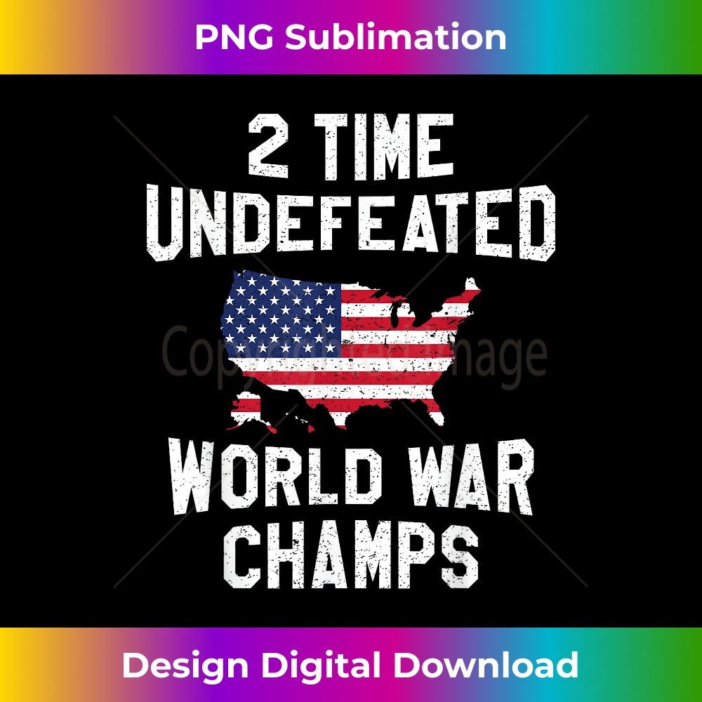 4Th of July Freedom 2 Time Undefeated World War Champs USA T | Inspire ...