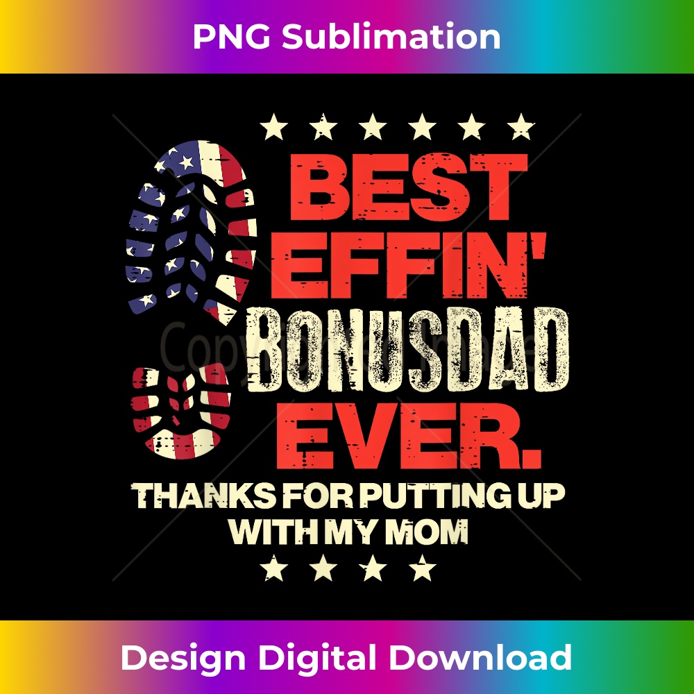 Best Effin Bonusdad Ever US Flag Boot Step Dad Fathers Day - | Inspire ...