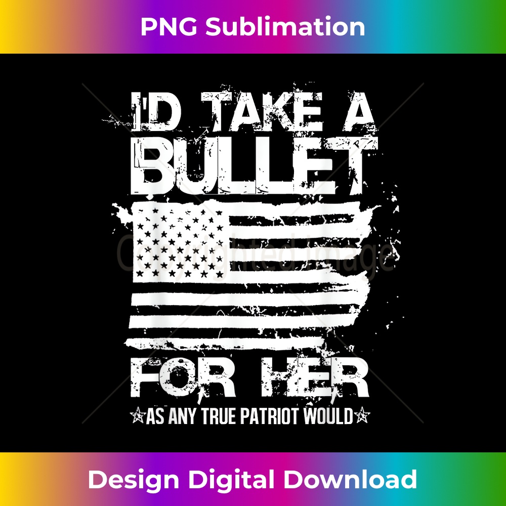 I'd Take A Bullet For Her - Deluxe PNG Sublimation Download | Inspire ...