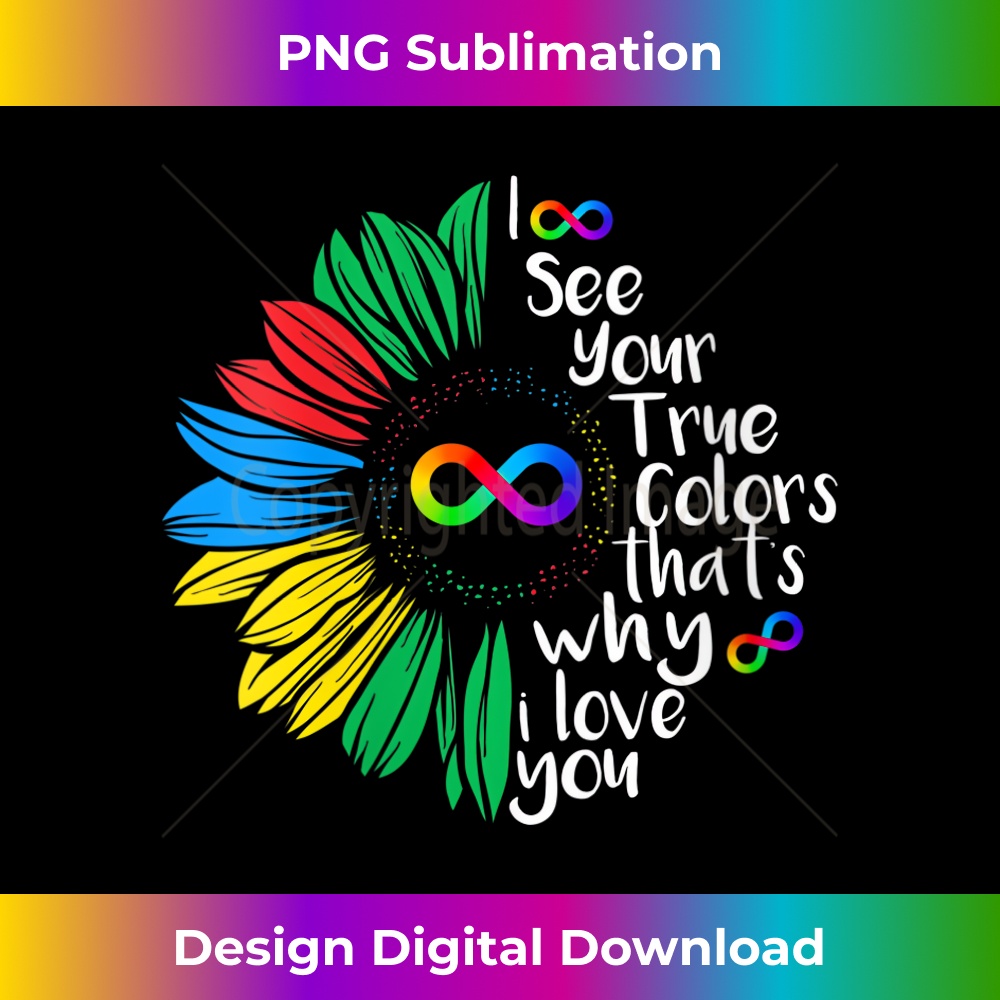 s I See Your True Color Infinity Rainbow Neurodiversity Auti - Inspire ...