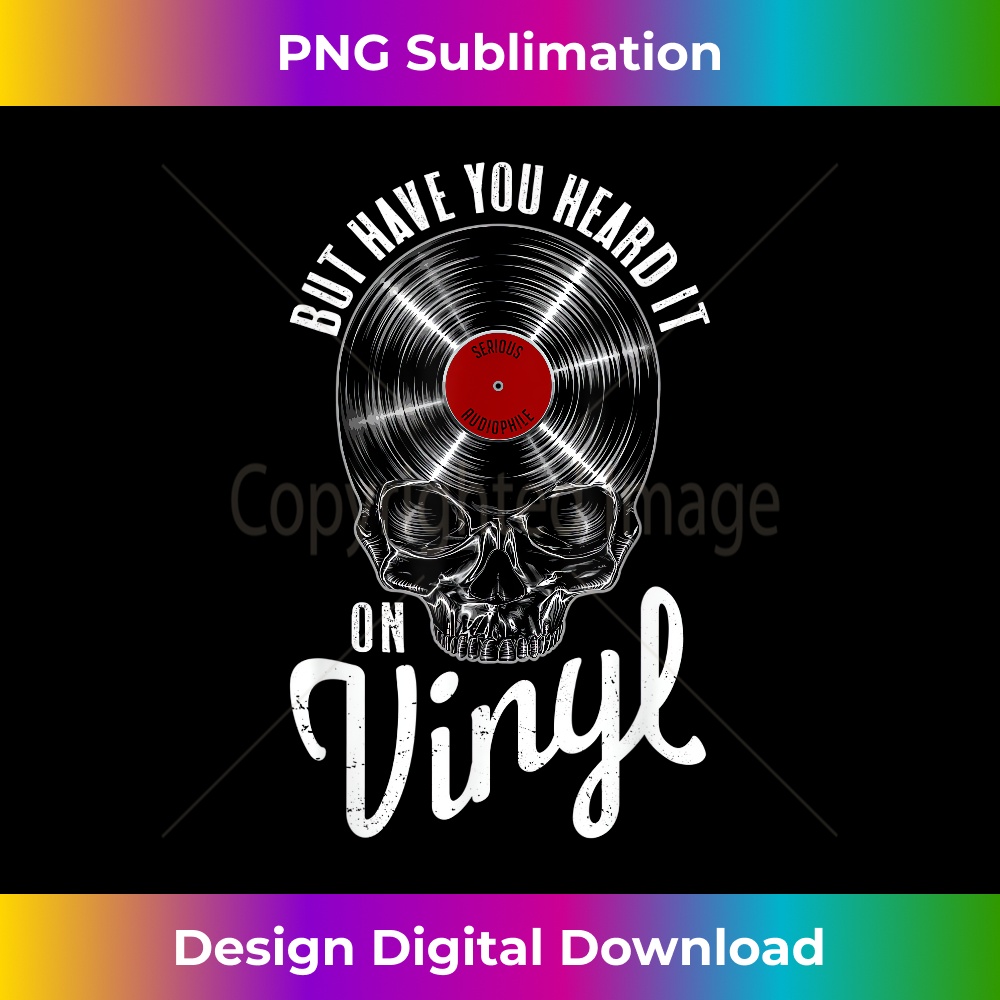 But Have You heard It On Vinyl Record Collector Gothic Skull | Inspire ...
