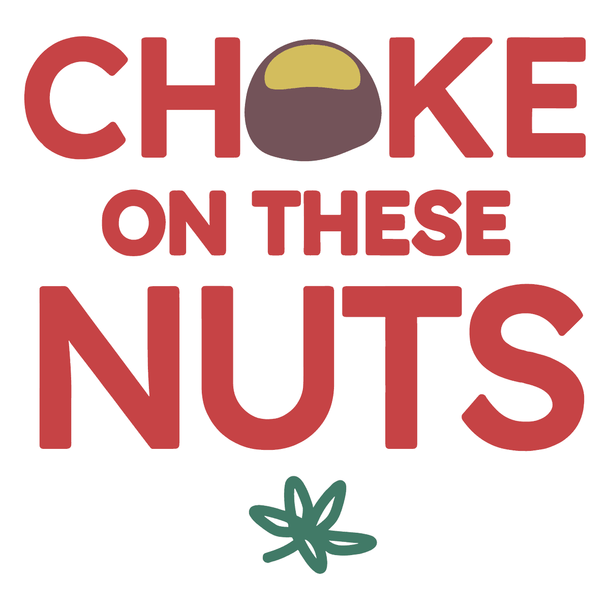 Choke On These Nuts Buckeye SVG | Inspire Uplift