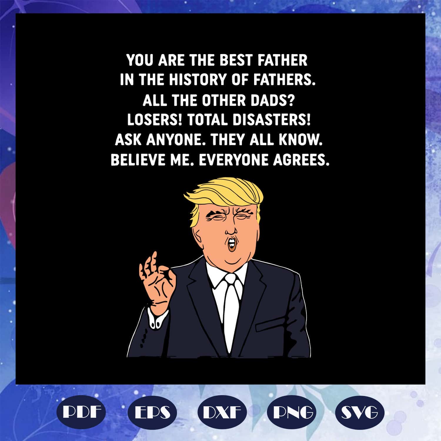 Trump Happy Father's Day SVG Father's Day Funny SVG Dad Supp | Inspire ...