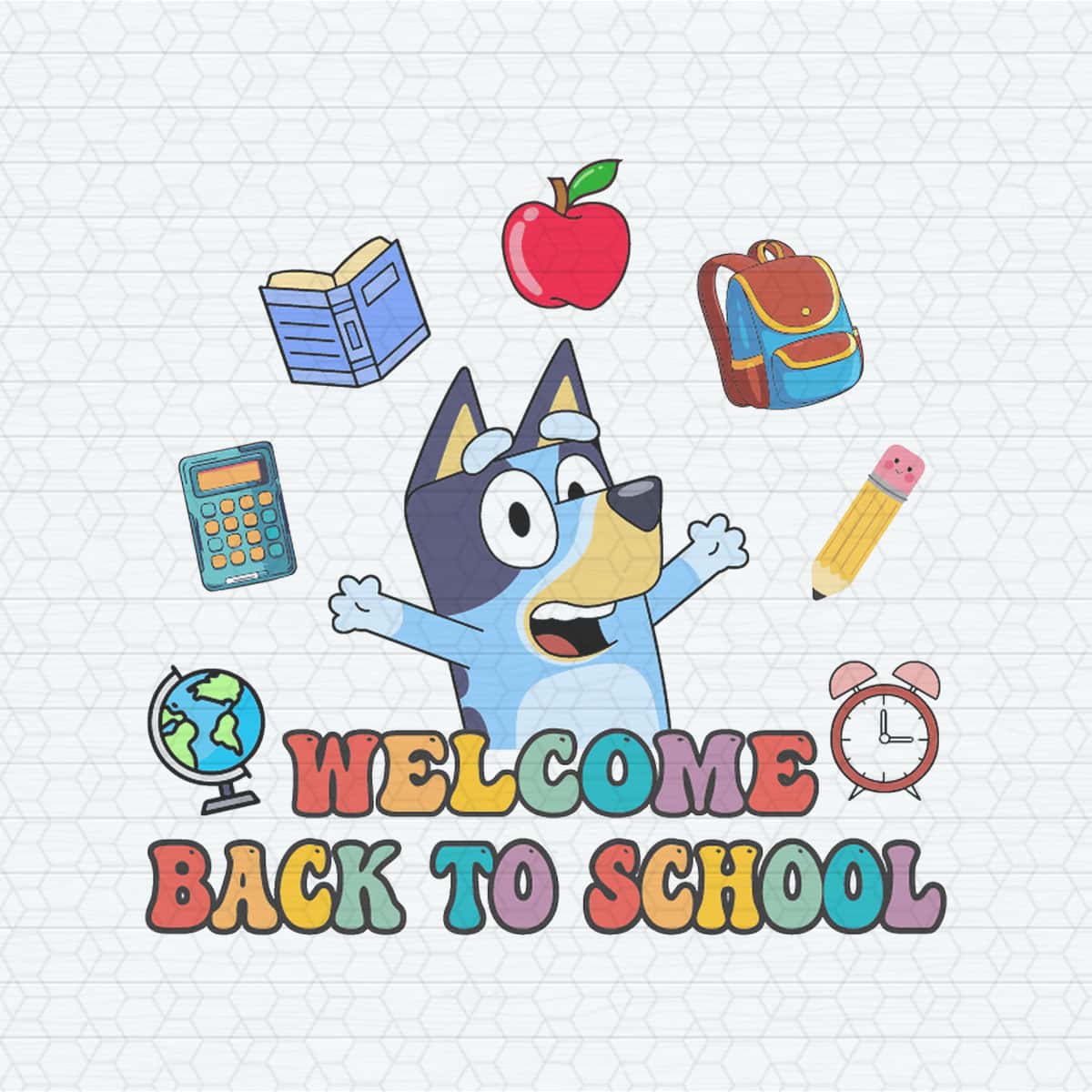 Welcome Back To School Bluey Cartoon SVG | Inspire Uplift