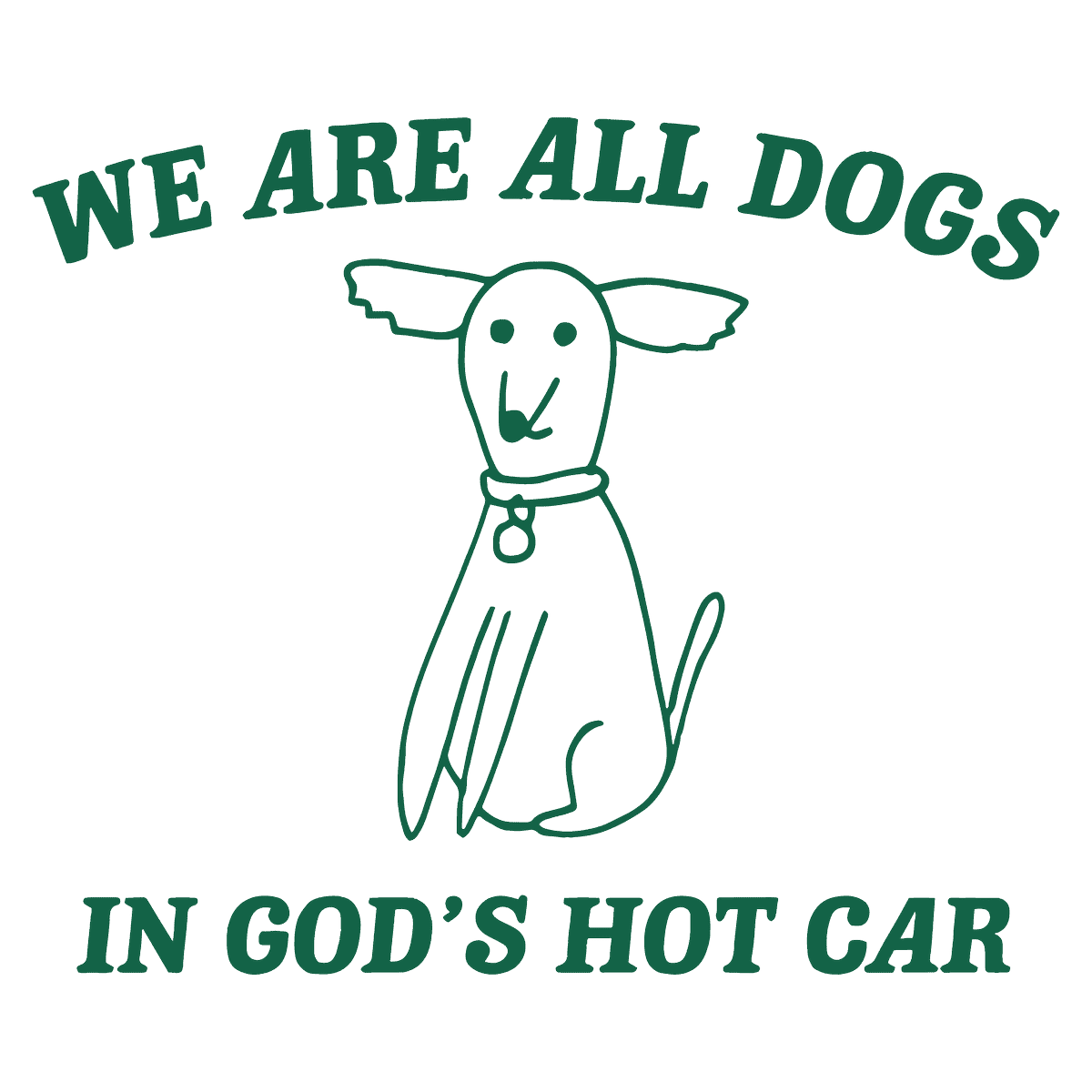 We Are All Dogs In Gods Hot Car SVG | Inspire Uplift