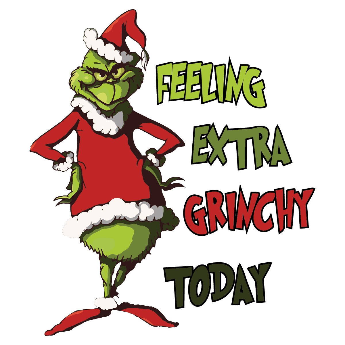 Feeling Extra Grinchy Today Grinch Santa SVG | Inspire Uplift