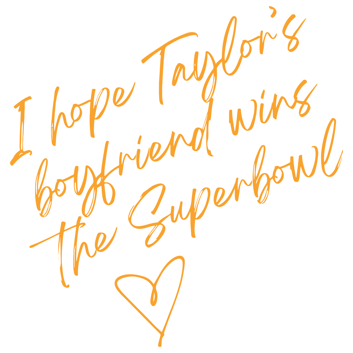 I Hope Taylors Boyfriend Wins The Super Bowl SVG - Inspire Uplift