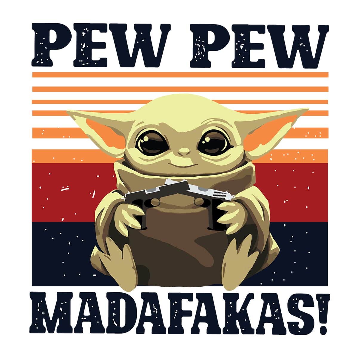 Pew Pew Madafakas Star Wars Baby Yoda Shooting Gun Gifts Vin | Inspire ...