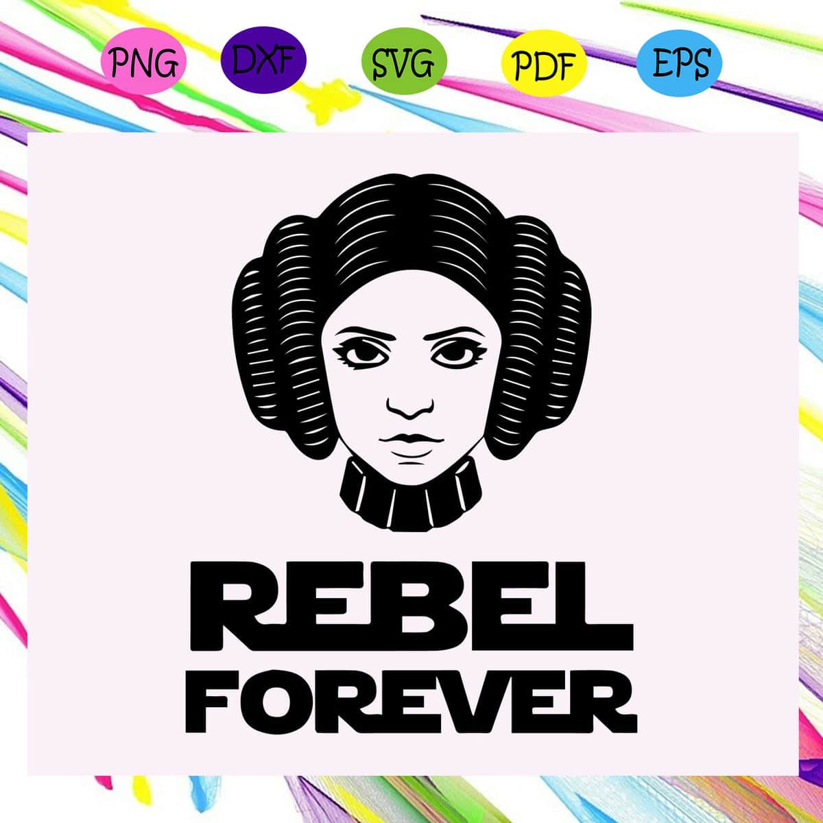 Rebel Forever Star Wars Svg Inspire Uplift