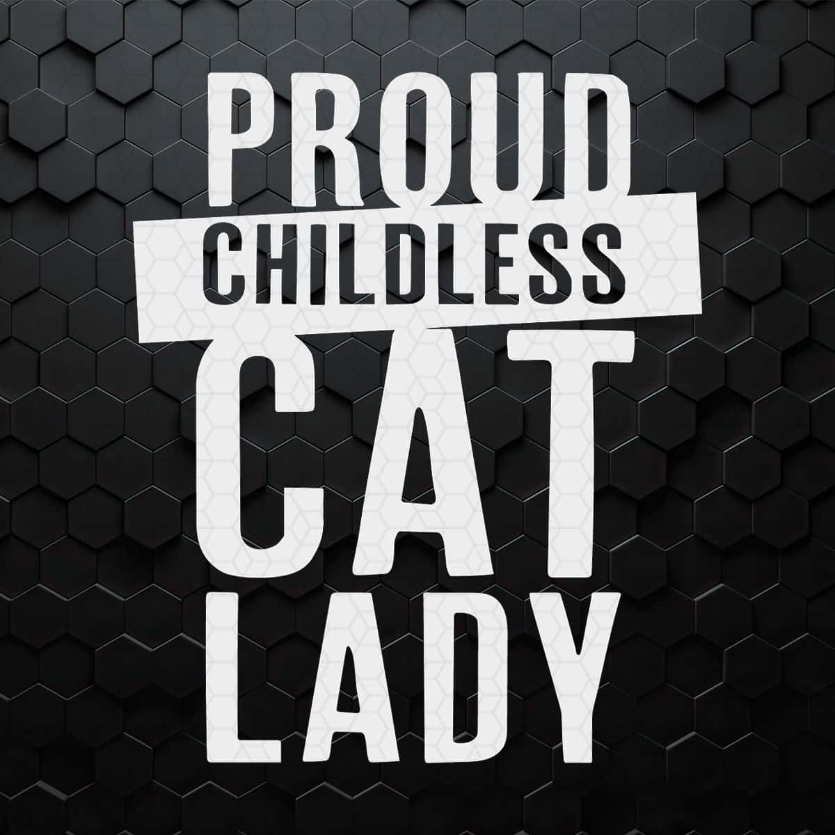 Proud Childless Cat Lady 2024 Election SVG | Inspire Uplift