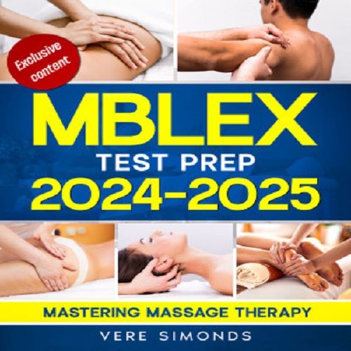 MBLEX Test Prep 2024-2025 Mastering Massage Therapy | Your E | Inspire ...