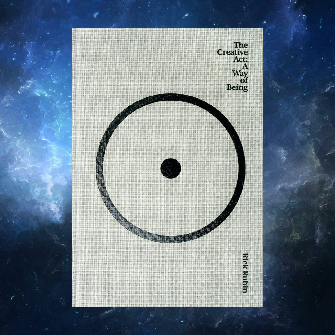 The Creative Act: A Way of Being by Rick Rubin / Ebook | Inspire Uplift