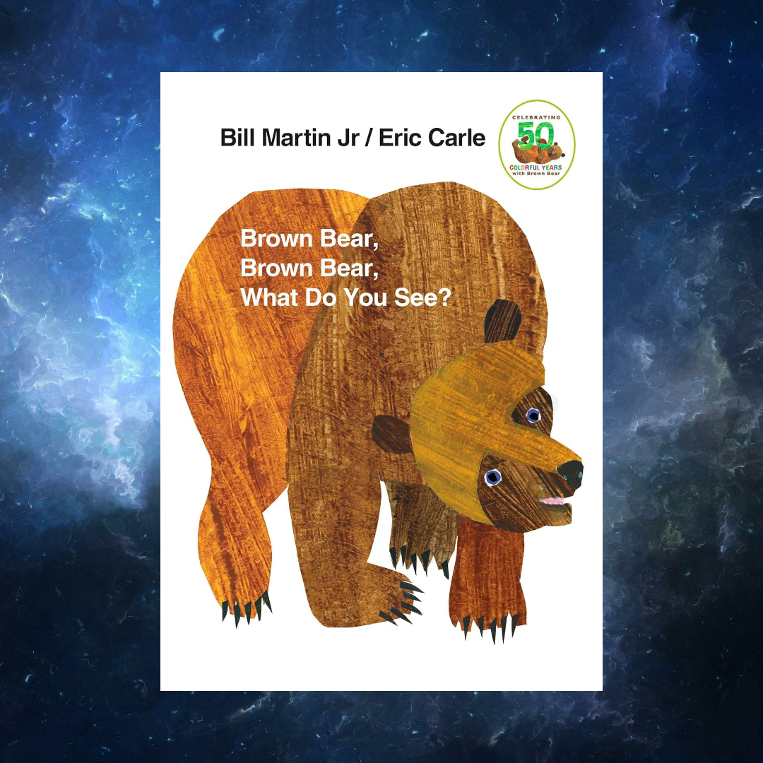 Brown Bear Brown Bear What Do You See / by Bill Martin Jr | Inspire Uplift