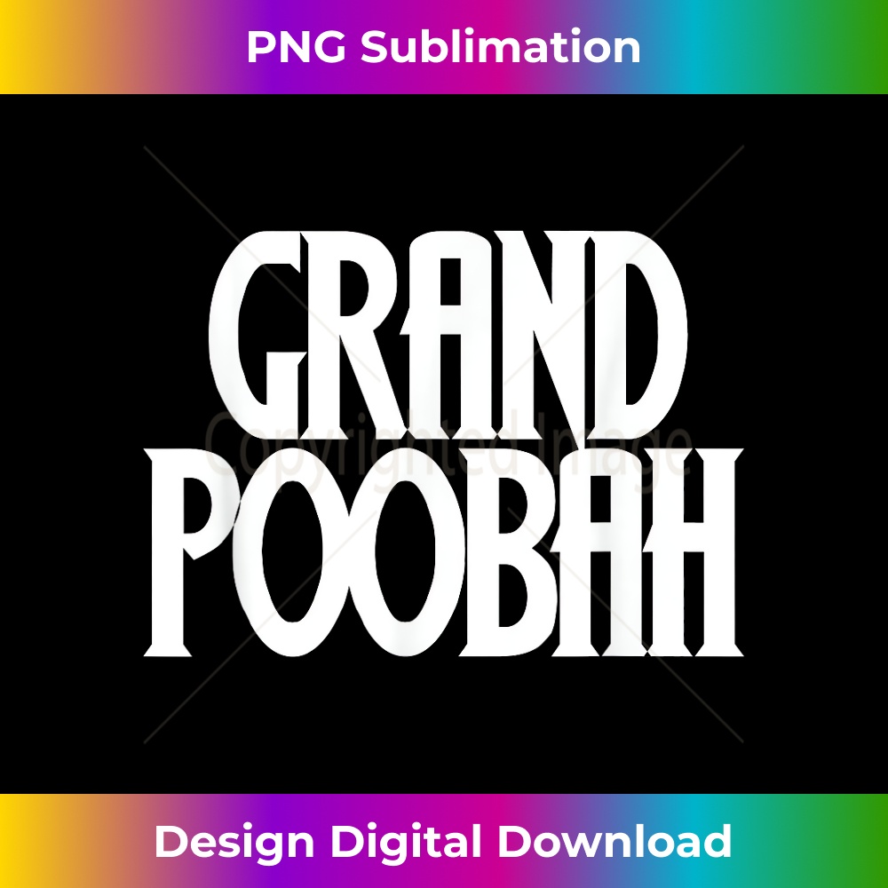 Grand Poobah for fathers day Dad - Sublimation-Optimized PNG | Inspire ...