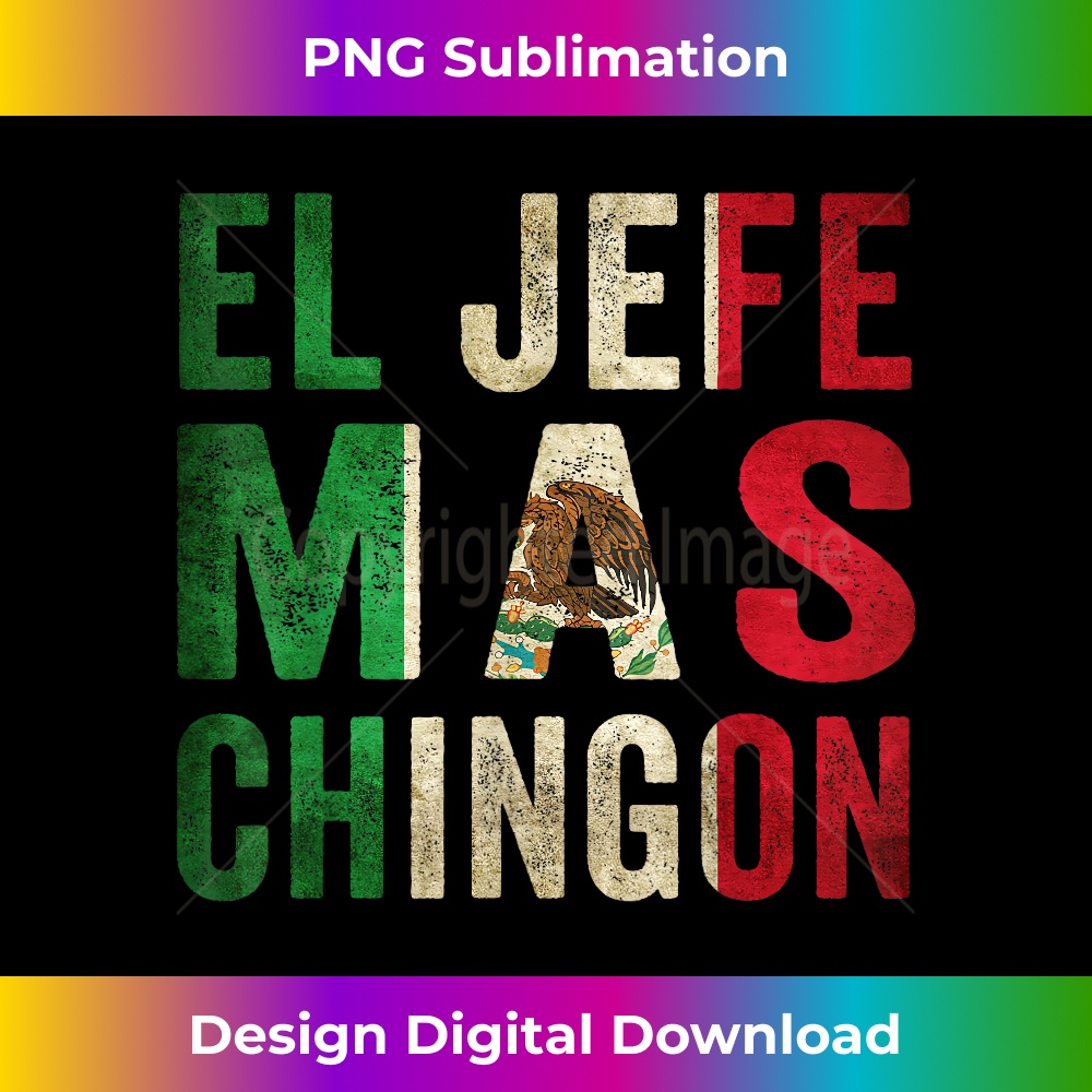 El Jefe Mas Chingon - Funny Mexican Boss - Sublimation-Optim | Inspire ...