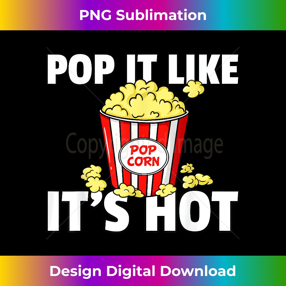 Pop It Like It's Hot Popcorn Cinema Movie Snack - Sophistica | Inspire ...