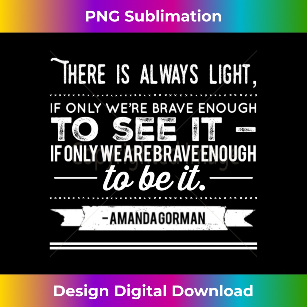Amanda Gorman Inauguration Poem Quote. There is Always Light | Inspire ...