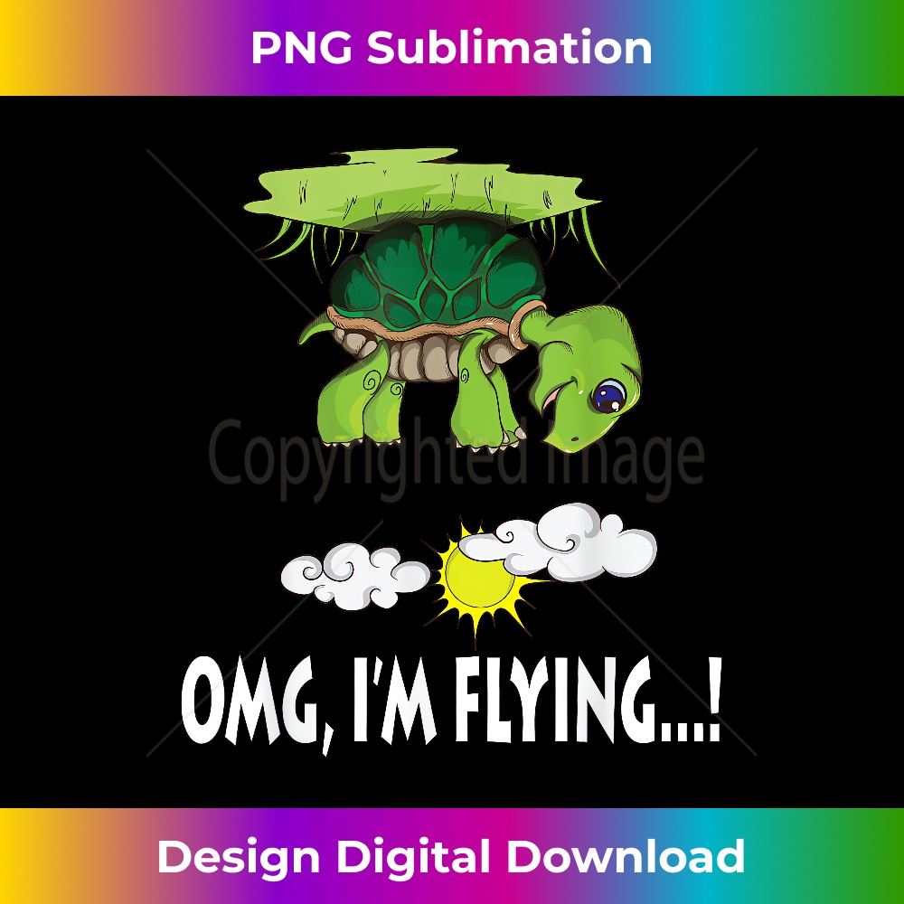 Flying turtle OMG I'm Flying - Classic Sublimation PNG File | Inspire ...