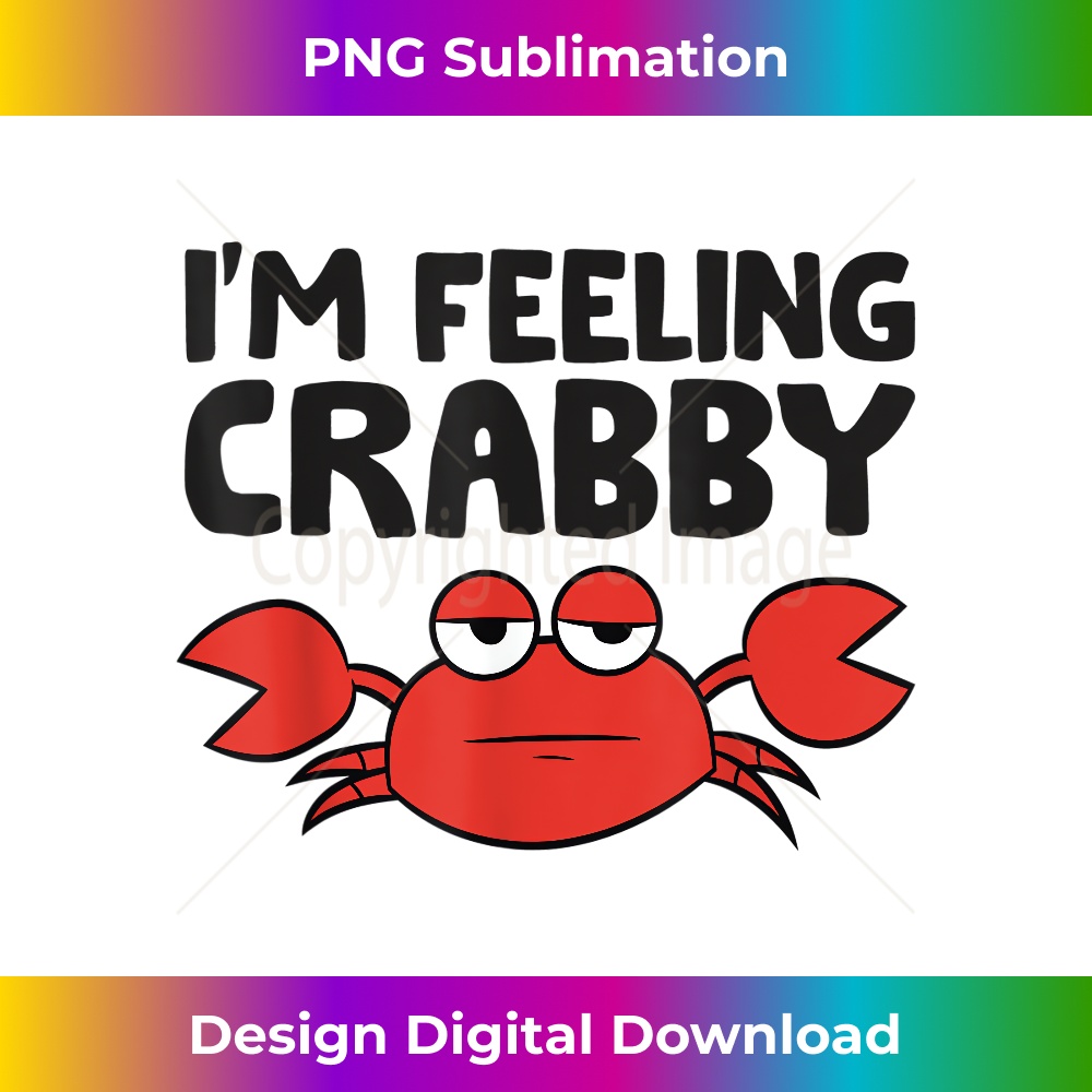 I'm Feeling Crabby Crustacean Cute Saltwater Crab - Crafted | Inspire ...