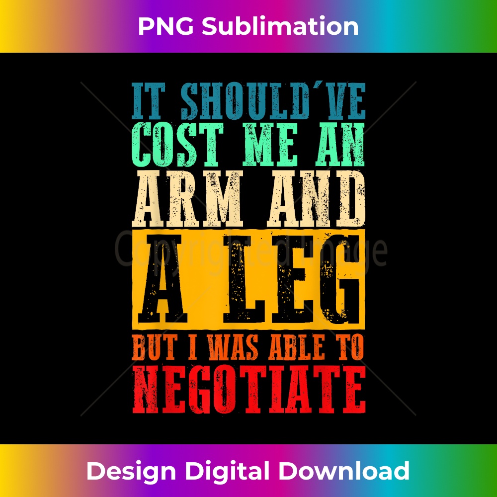 It Cost Me An Arm And A Leg Amputee - Bespoke Sublimation Di | Inspire ...