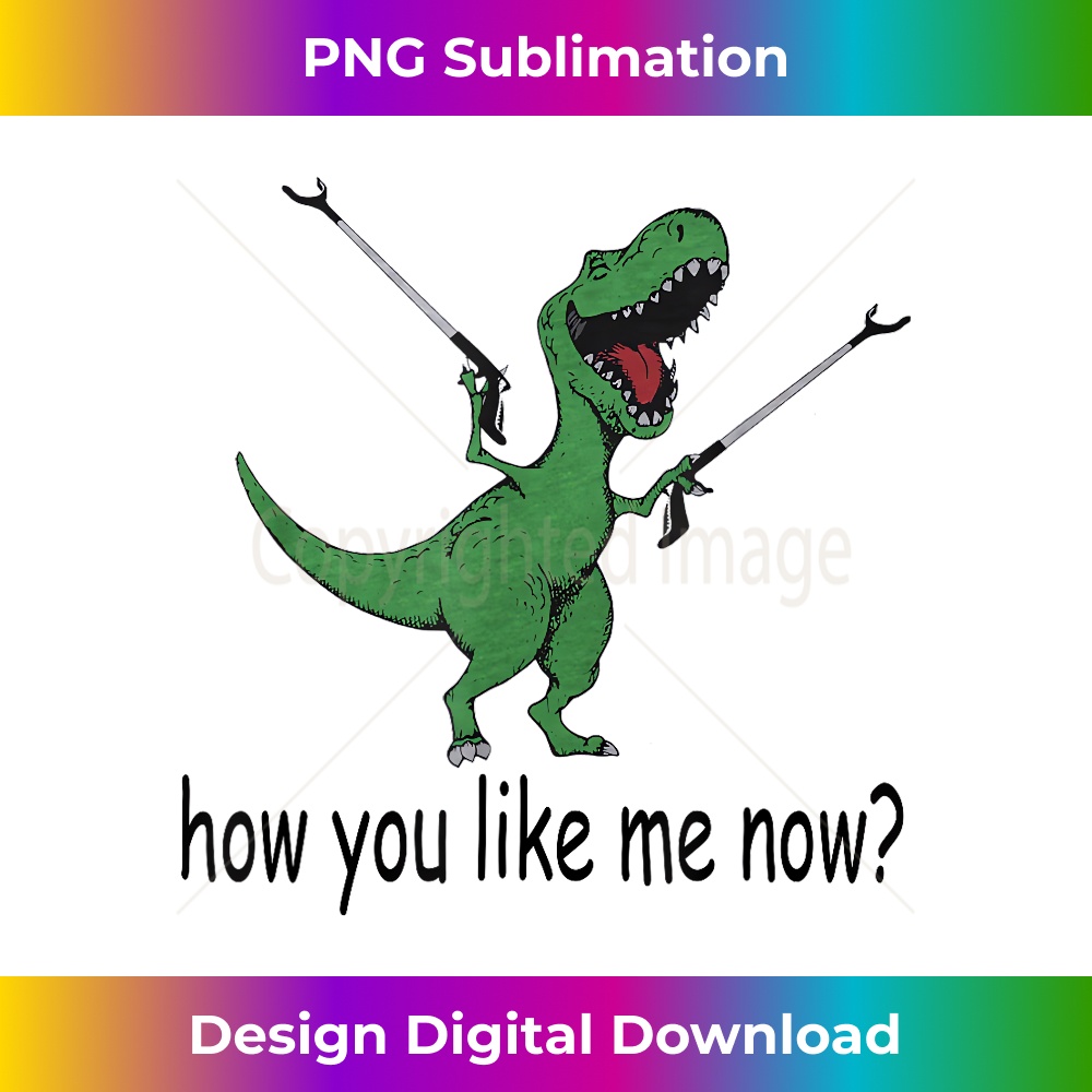 Funny dinosaur how you like me now - Sublimation-Optimized P | Inspire Uplift