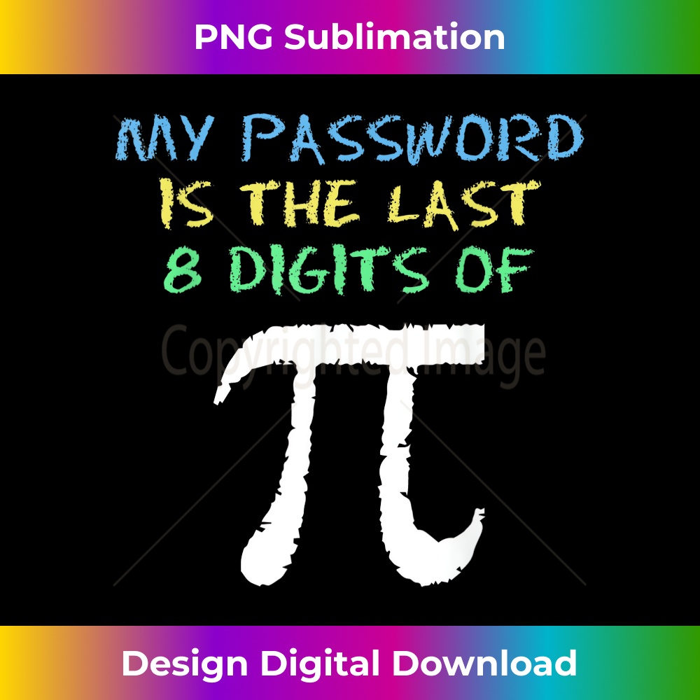My Password Is The Last 8 Digits Of Pi Cool Math Teacher - F | Inspire ...