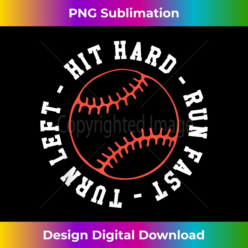 Hit Hard Run Fast Turn Left Baseball Softball Funny - Bespok | Inspire ...