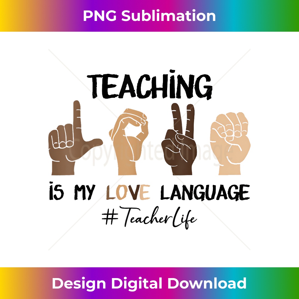 Teaching Is My Love Language ASL Hand Sign Teacher Life - De | Inspire ...