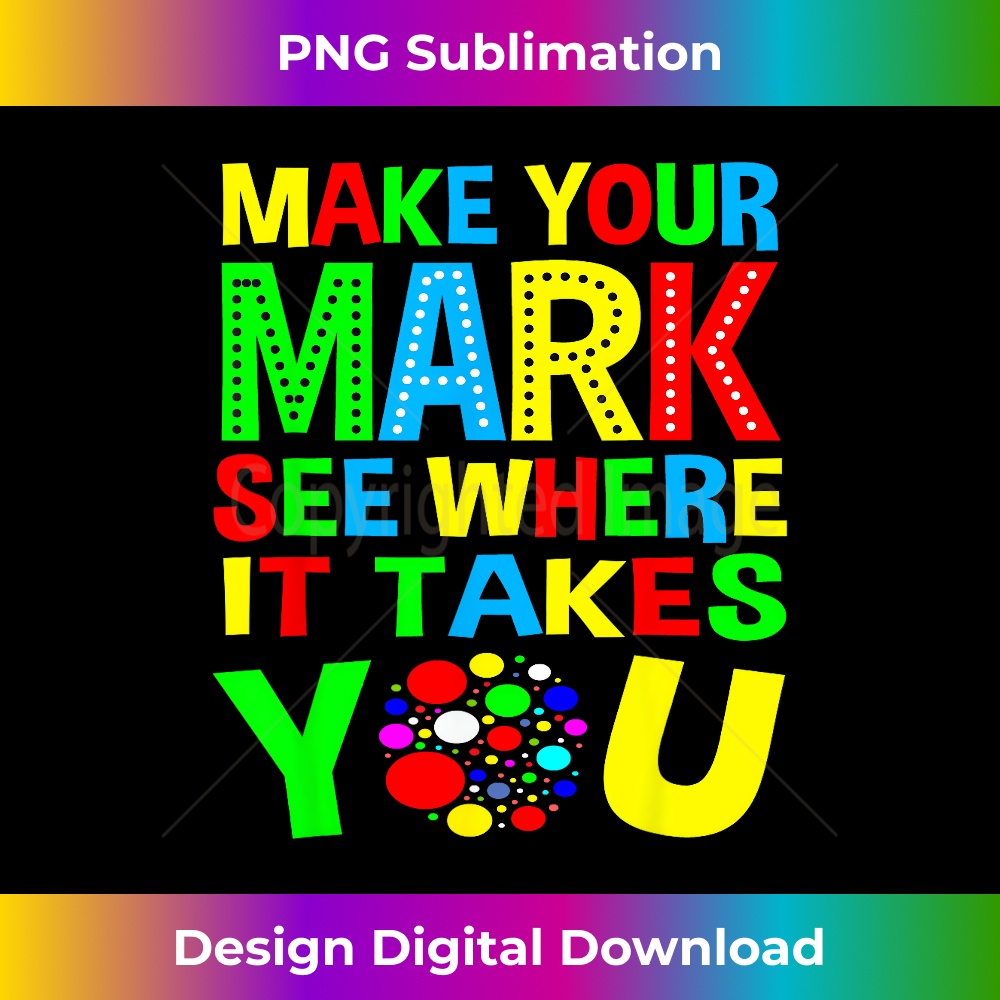 Make Your Mark Dot Day The Dot For Boys Girls - Bohemian Sub - Inspire ...