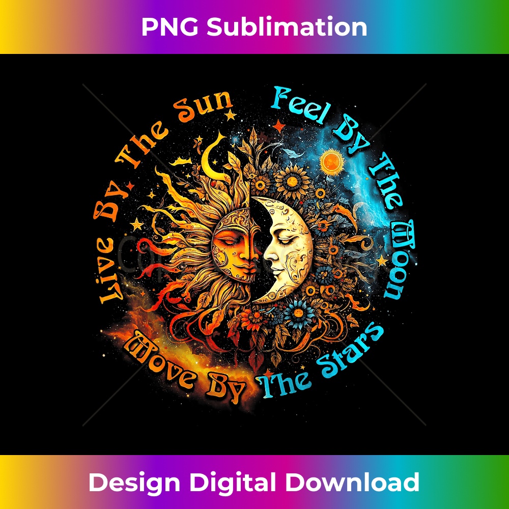 Live By The Sun Feel By The Moon Move By The Stars - Futuris | Inspire Uplift