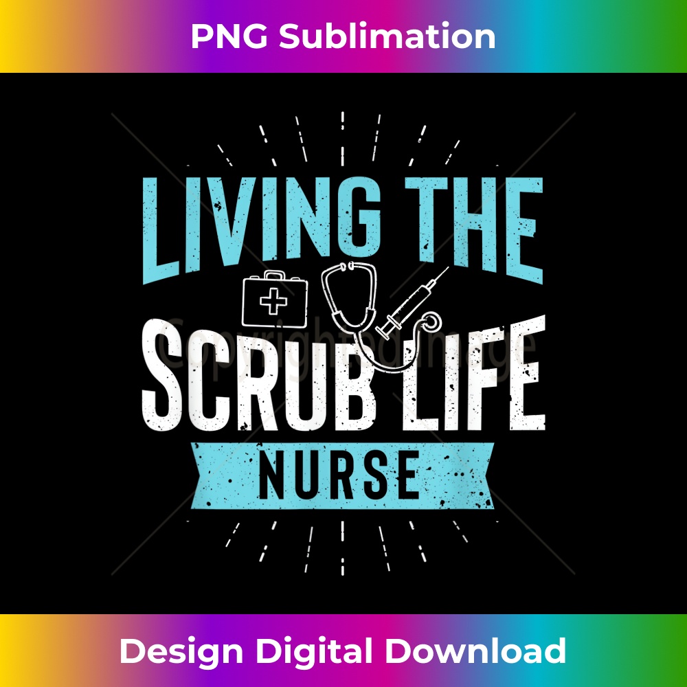 Living The Scrub Life Nurse Appreciation Meme - Artisanal Su | Inspire ...