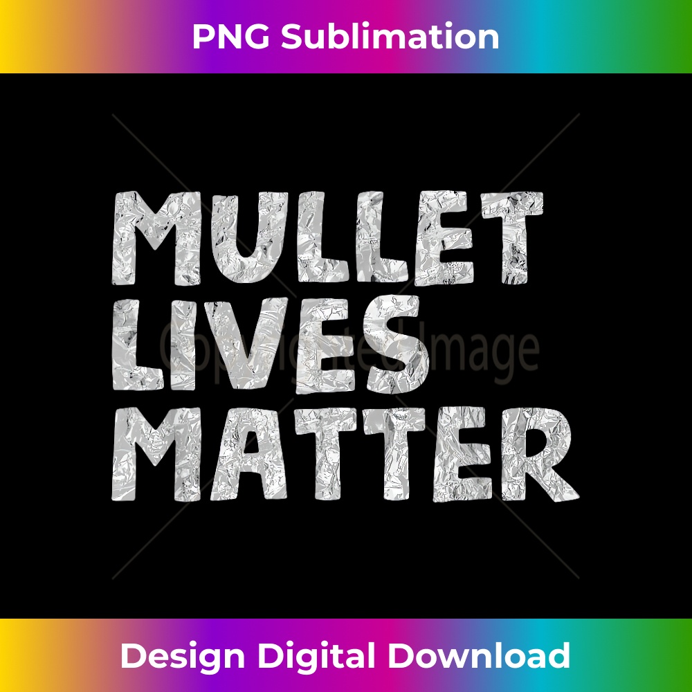 Mullet Lives Matter - Funny Rural Redneck Hillbilly T - Subl | Inspire ...