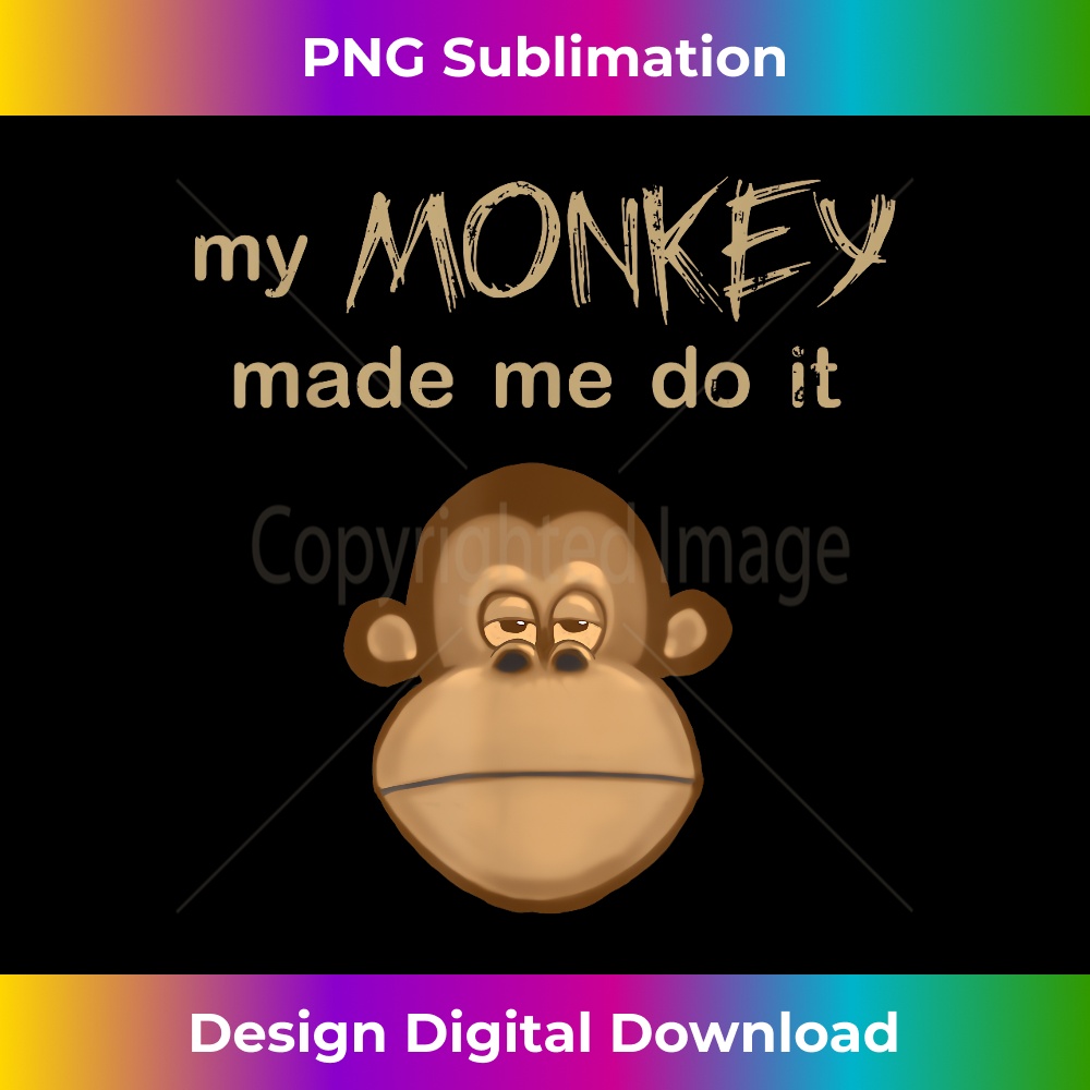 My Monkey Made Me Do It Funny Joke Monkey Face - Minimalist | Inspire ...