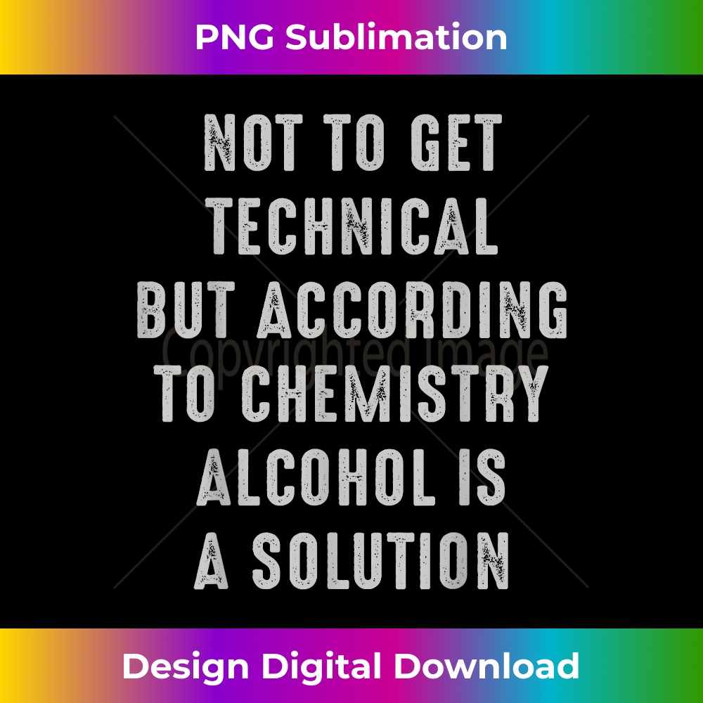 Not to Get Technical Alcohol is a Solution alcohol - Crafted | Inspire ...
