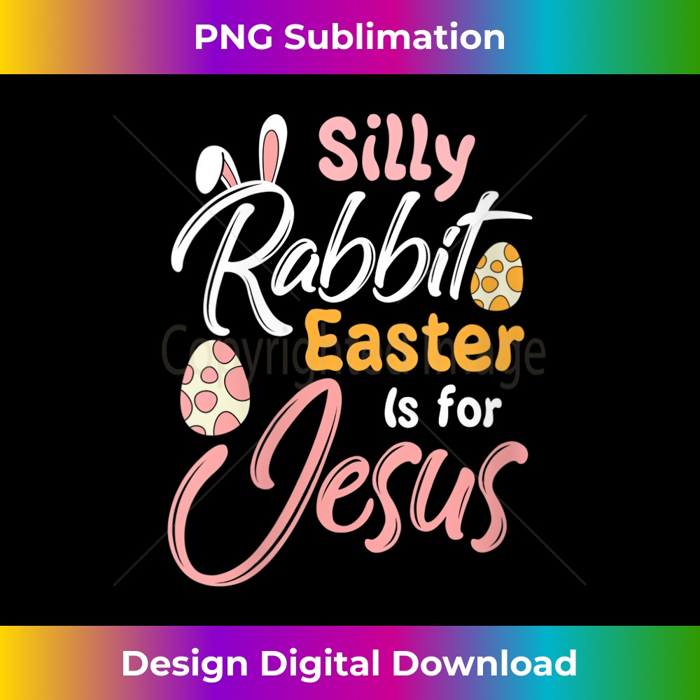 s Christian Easter Silly Rabbit Easter Is for Jesus - Timele | Inspire ...