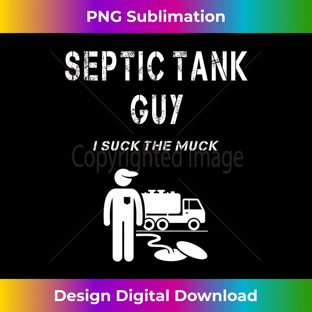 Septic Tank Service Man Funny Sewage Pump I Suck - Crafted S | Inspire ...