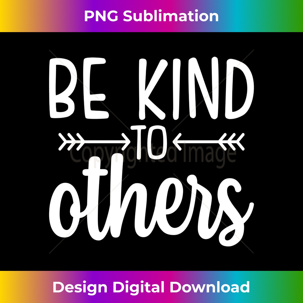 Be Kind Others Kindness Choose Kind Anti Bullying Movement - | Inspire ...
